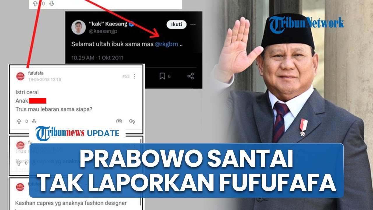 Tak Ambil Pusing Prabowo Dihina Akun Fufufafa yang Dikaitkan Gibran ... Tak Ambil Pusing Prabowo Dihina Akun Fufufafa yang Dikaitkan Gibran ...