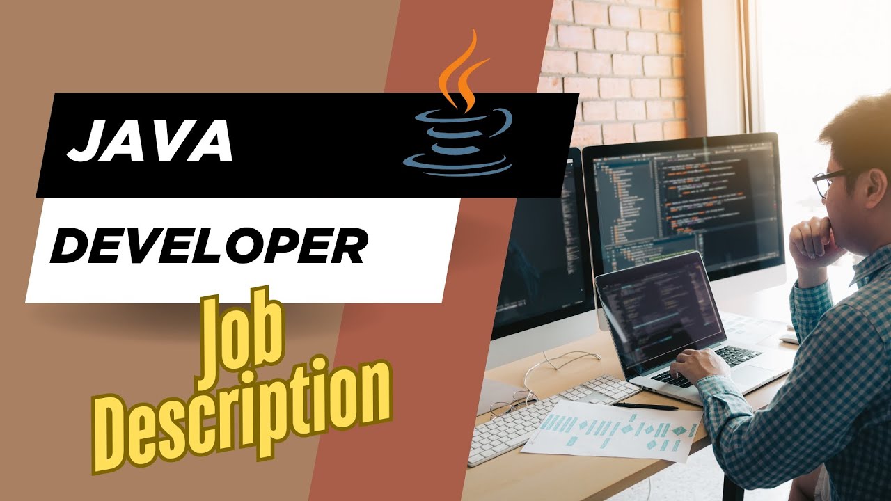 Job description of Java Developer - Role, Responsibilities & Skills