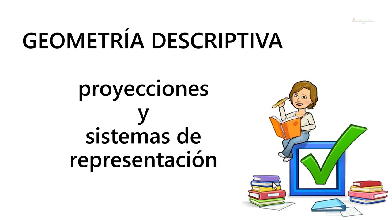 Geometría descriptiva I - Las proyecciones y los sistemas de representación