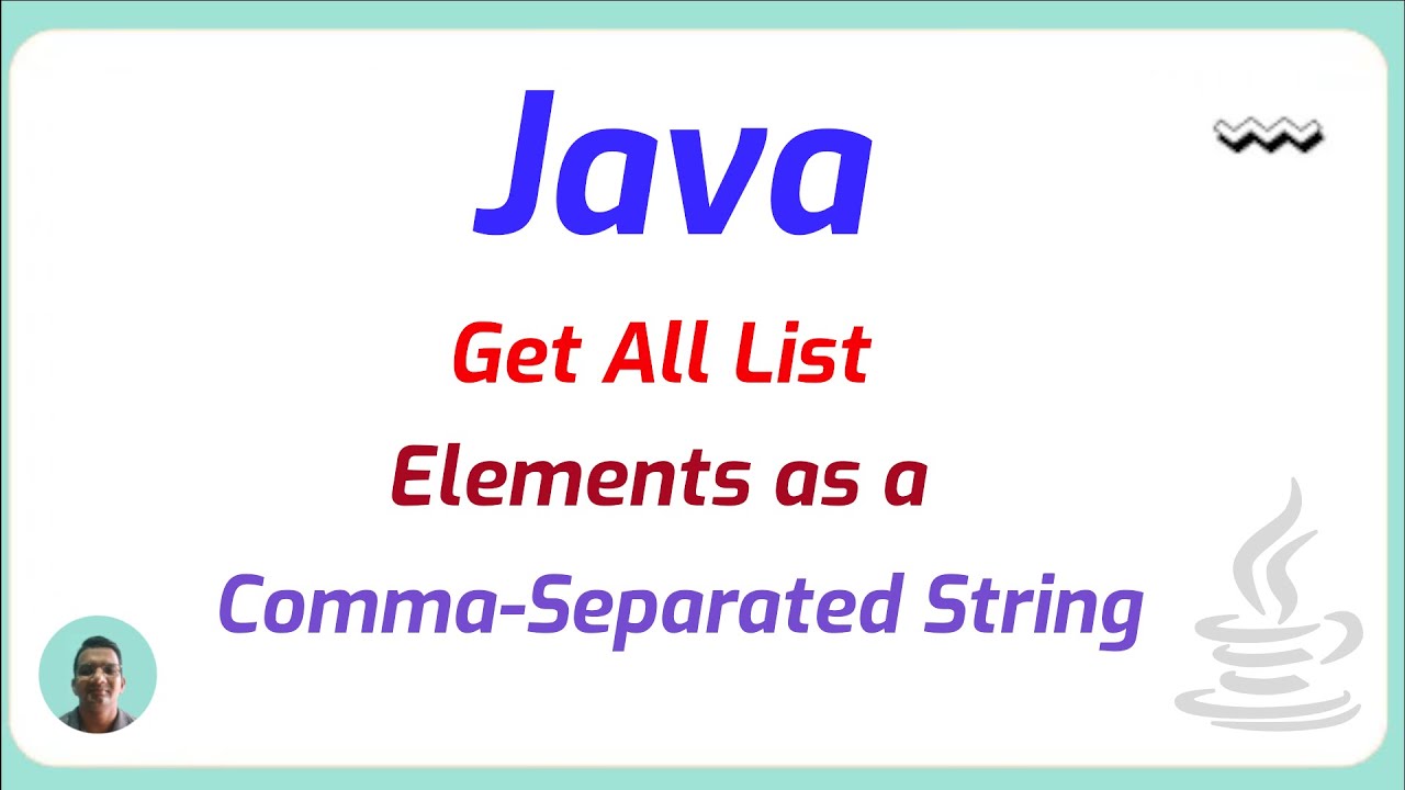 How to Get All List Elements as a Comma Separated String in Java | Java Programming