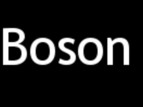 How to Pronounce Boson
