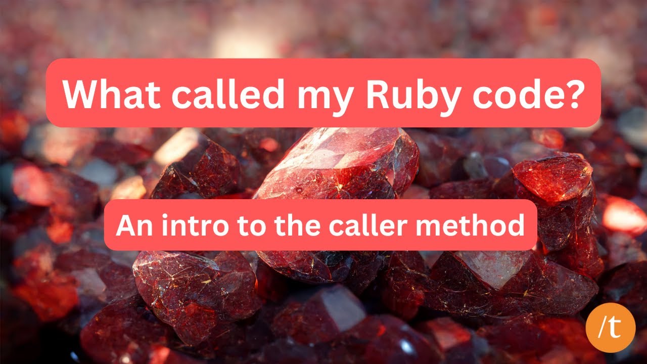 Finding out what called a Ruby method using the Kernel method caller | Debugging | Debugger