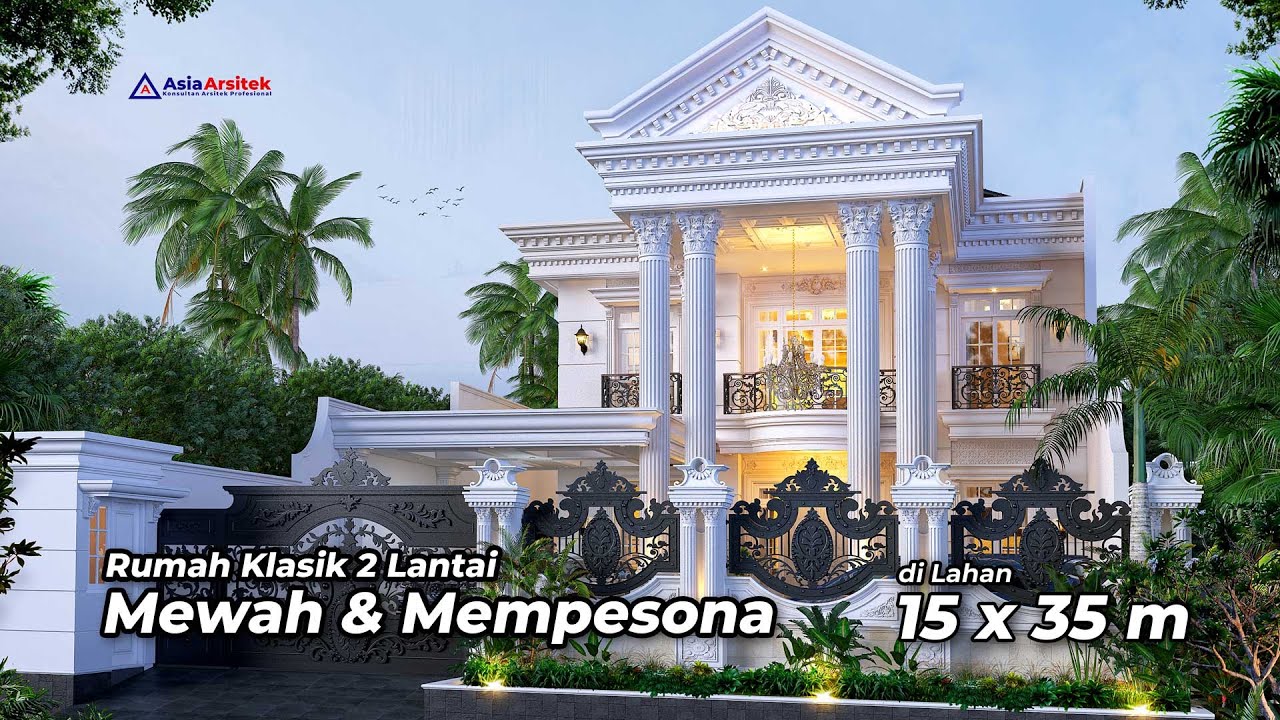 JASA ARSITEK DESAIN RUMAH 2 LANTAI DI BEKASI | Desain Rumah Klasik Mewah 2 Lantai di Lahan 15 x 35 m