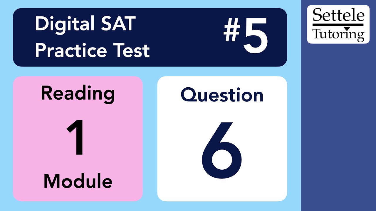 Digital SAT 5, Reading Module 1, Question 6 (passage)