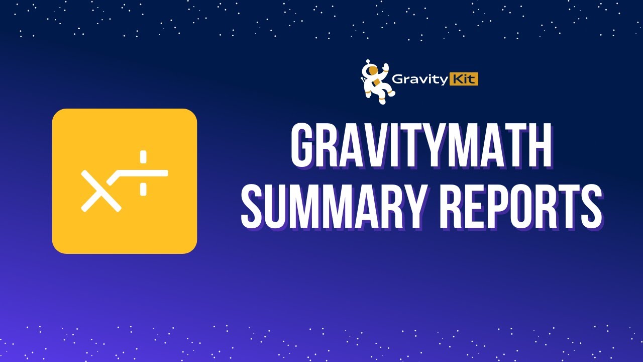 Creating summary reports using GravityMath