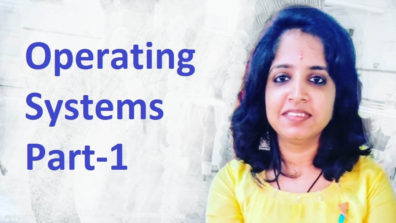 Chapter-14 Operating Systems Part-1
