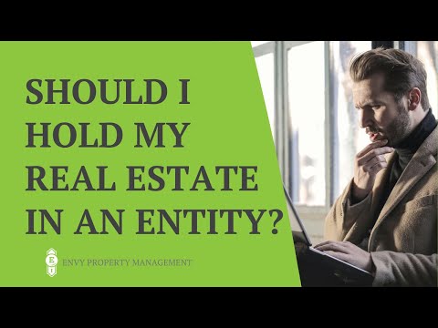 Should I Hold My Real Estate Investments In An Entity?
