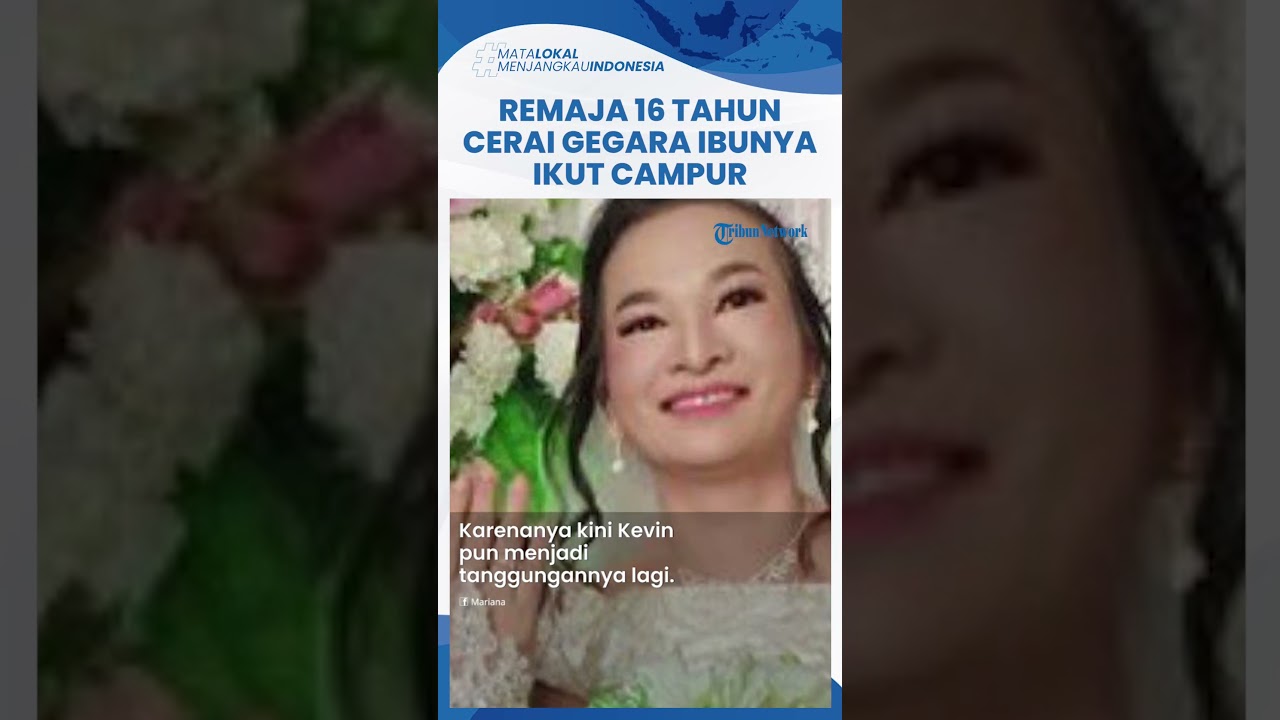 Pernikahan Viral Kevin, Remaja 16 Tahun Menikahi Mariana 41 Tahun Akhirnya Cerai, Tak sampai ...