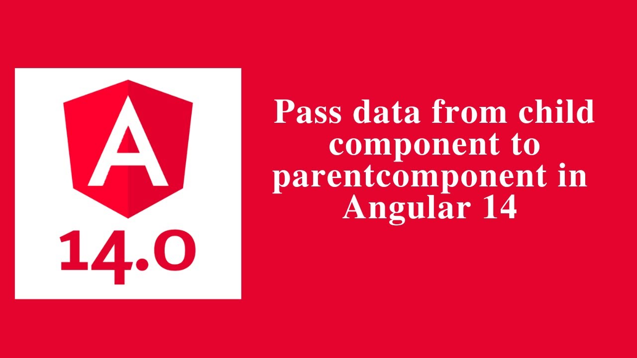 Child component to parent component in Angular 14  - Angular 14