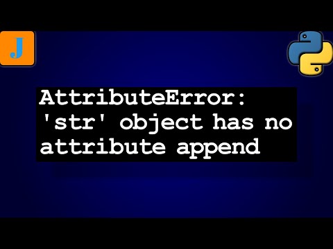 AttributeError 'str' object has no attribute 'append'