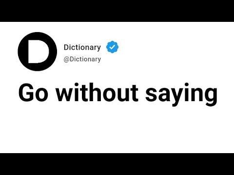 Go without saying Meaning In English