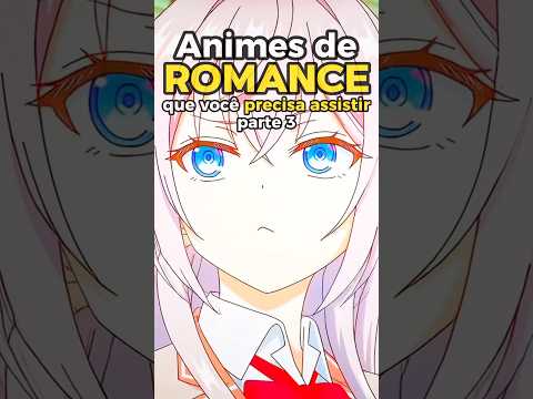 ANIMES DE ROMANCE QUE VOCÊ PRECISA ASSISTIR 3