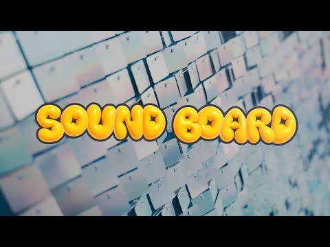 Sound Board: Trailer