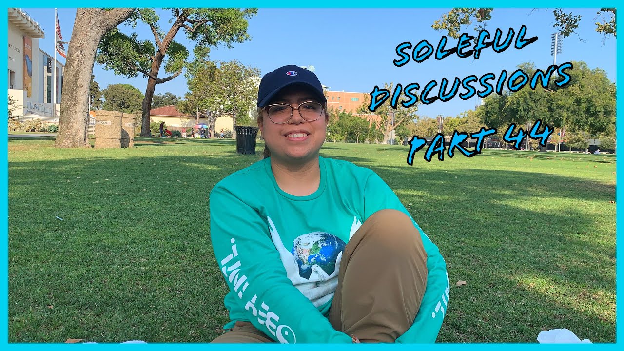 Soleful Discussions Part 44