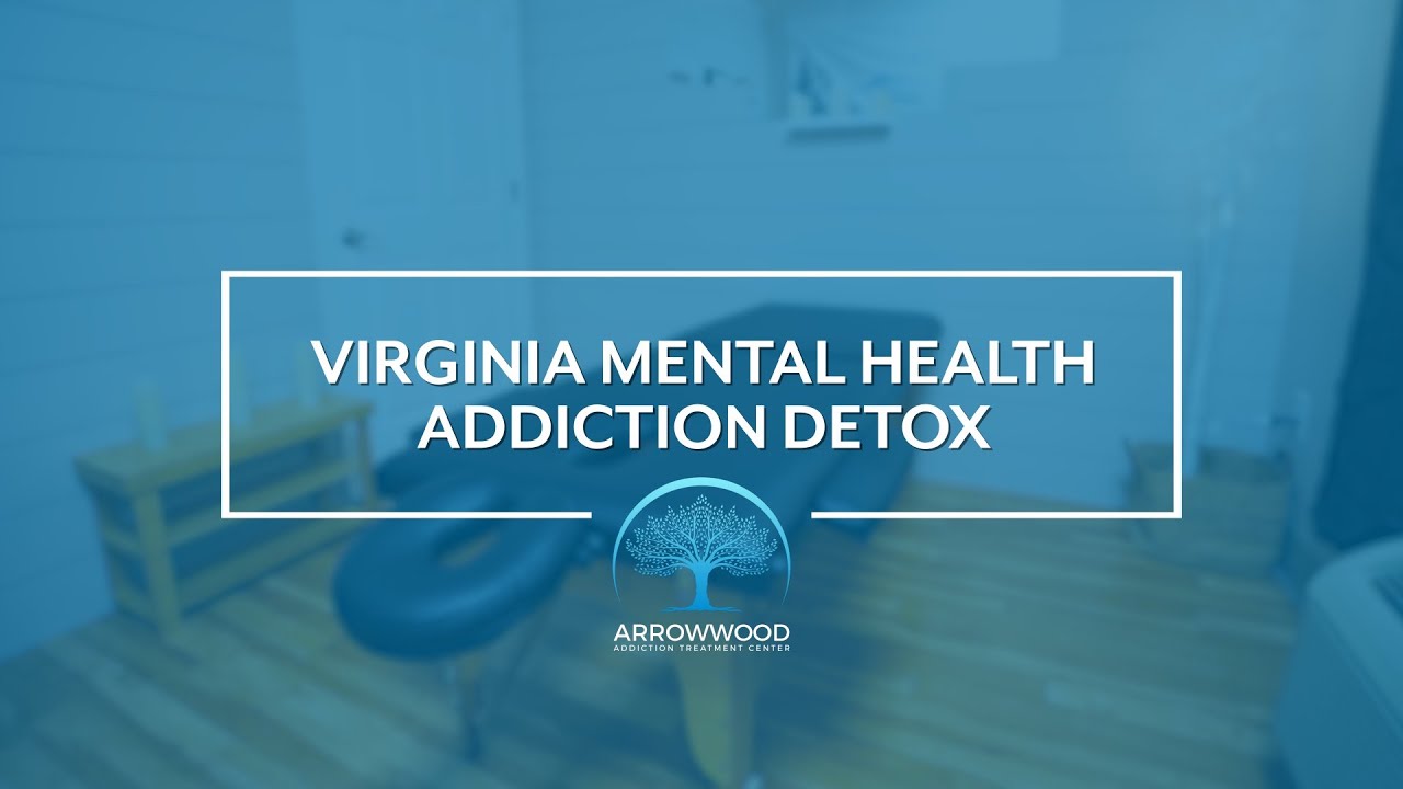Virginia Mental Health Addiction Detox