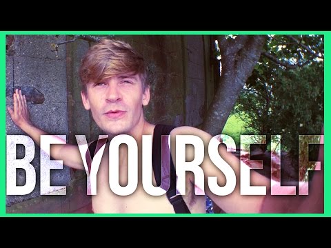 Be Yourself!