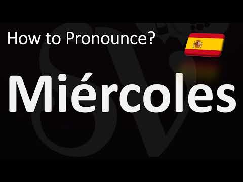 How to Pronounce Wednesday (Miercoles) in Spanish