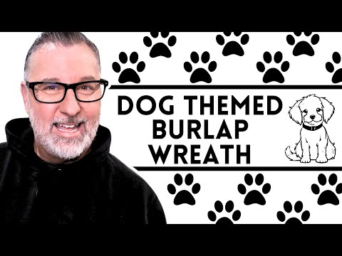 Dog Themed Burlap Wreath - Wreath DIY - #wreath @DavesWreaths