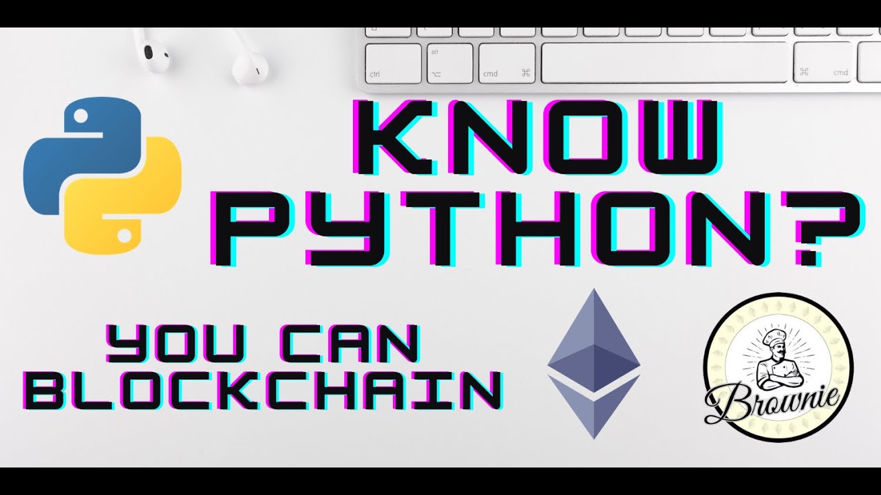 Python and Blockchain: Deploy Smart Contracts using Brownie