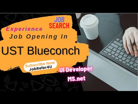 Job opportunities 2022 in UST Blueconch || MS.net || UI Developer || #job