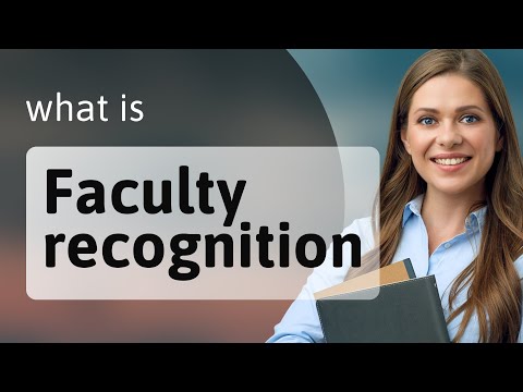 Unlocking the Meaning of "Faculty Recognition"