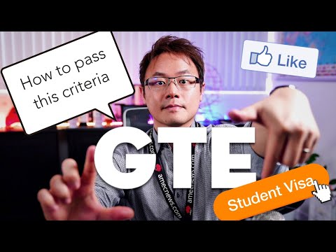 What is GTE? Australian Student Visa - Genuine Temporary Entrant Criteria