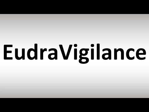 How to Pronounce EudraVigilance