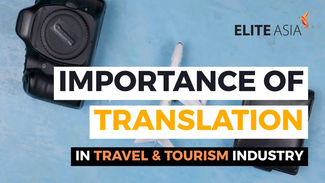 The Importance of Translation in the Travel and Tourism Industry