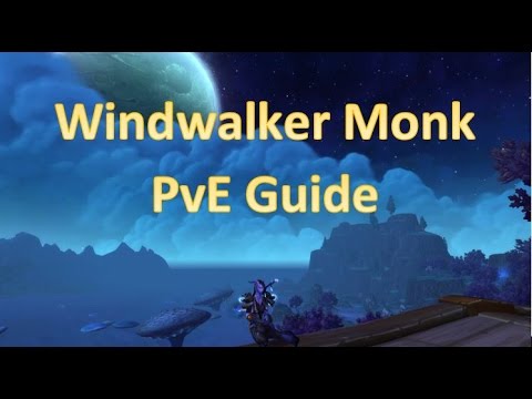 Windwalker Monk Guide
