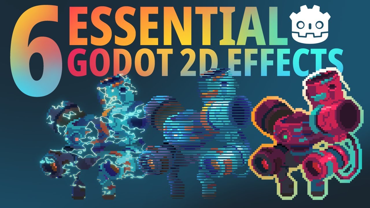 6 Essential Godot 2D Effects