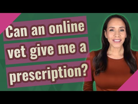 Can an online vet give me a prescription?