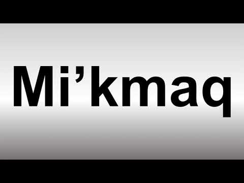 How to Pronounce Mi’kmaq