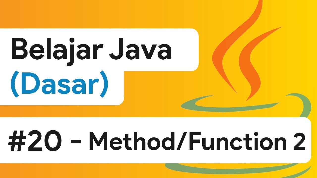 #20 - Method/Function dengan Parameter [Java Dasar]