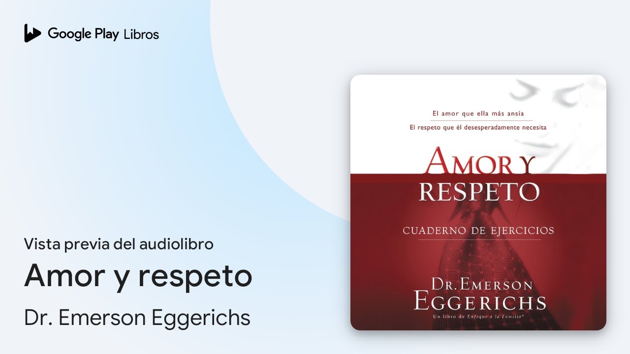 Amor y respeto de Dr. Emerson Eggerichs · Vista previa del audiolibro
