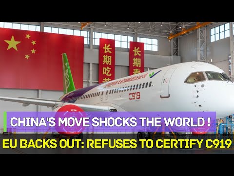 EU Backs Out, Denies C919 Certification!US Mocks: No One Wants It!China’s Response Shocks the World!