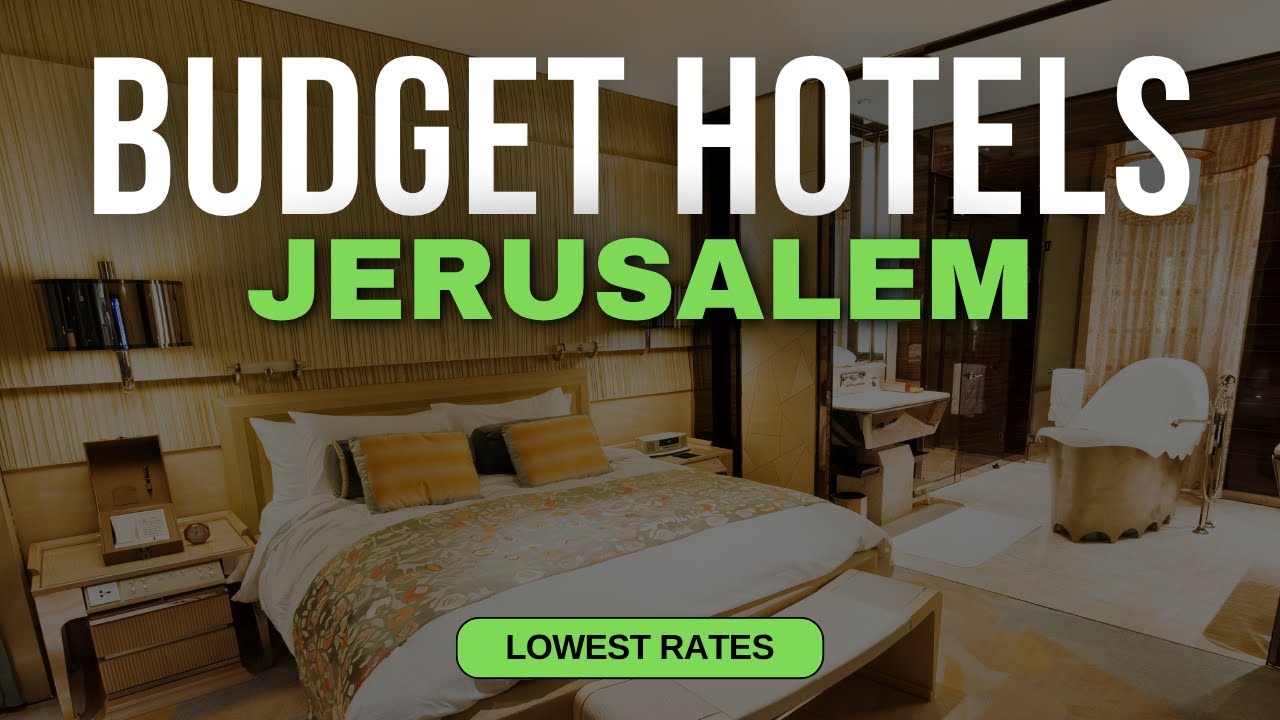 Best Budget Hotels in Jerusalem | Top 10 Hotels in Jerusalem