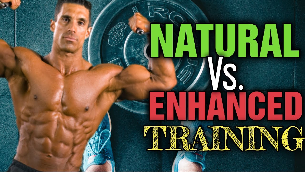 Natural vs Enhanced Training - What's the Difference in How We Should Train? EXPLAINED!!!