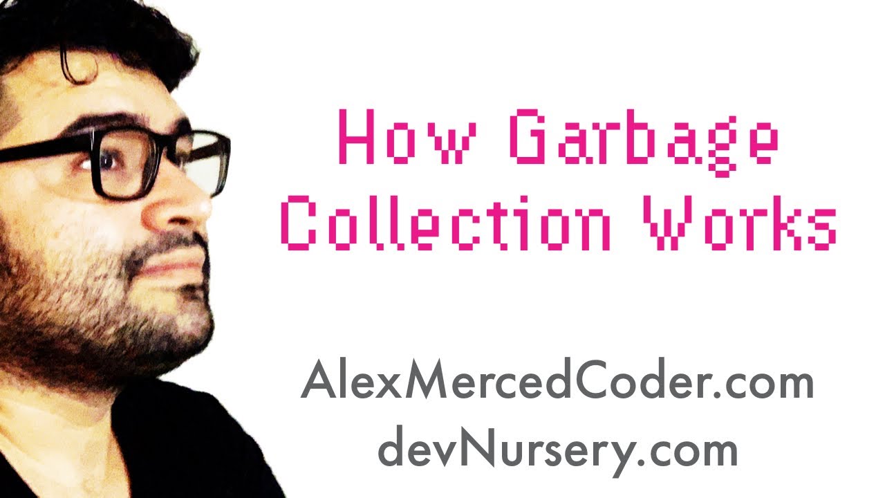 AM Coder - How Garbage Collection works in Theory - (Javascript, Python, Ruby)