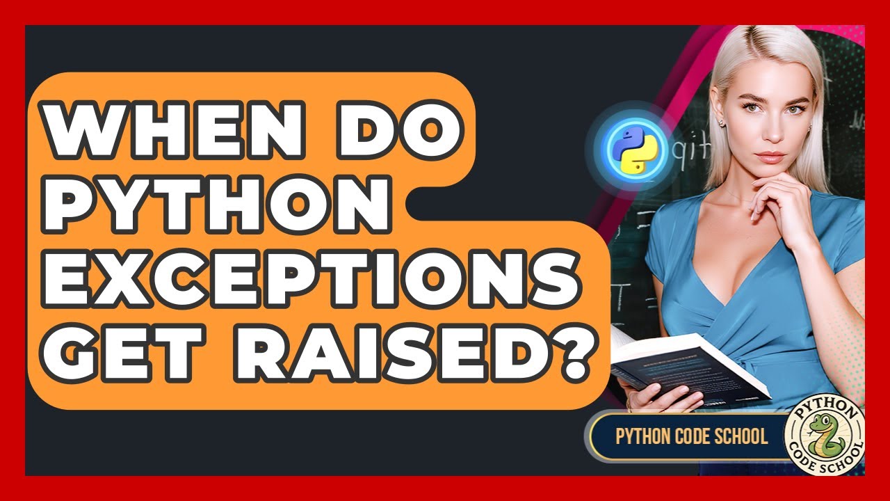 When Do Python Exceptions Get Raised? - Python Code School