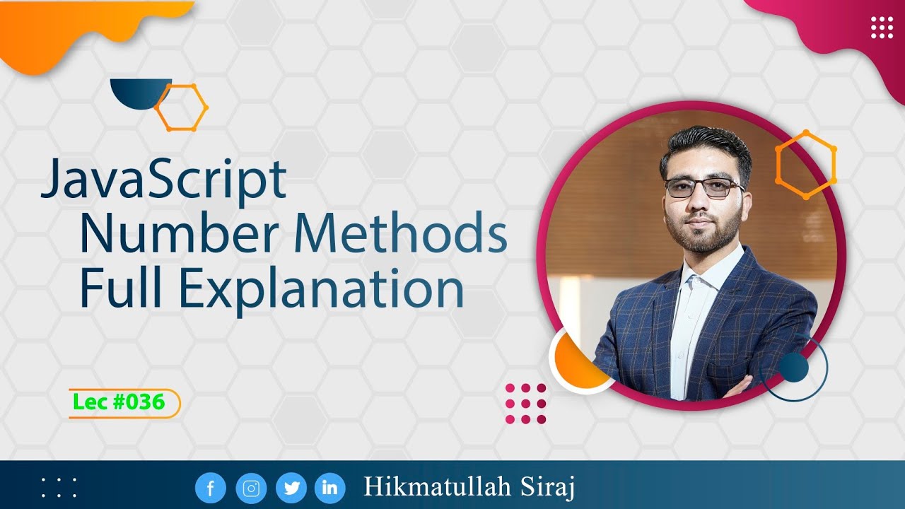 Lec #0036 JavaScript|| Numbers Methods Full Explanation