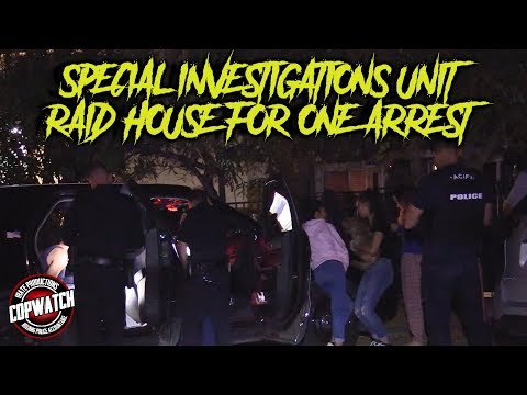 Copwatch | Special Investigations Unit Raid House for 1 Arrest