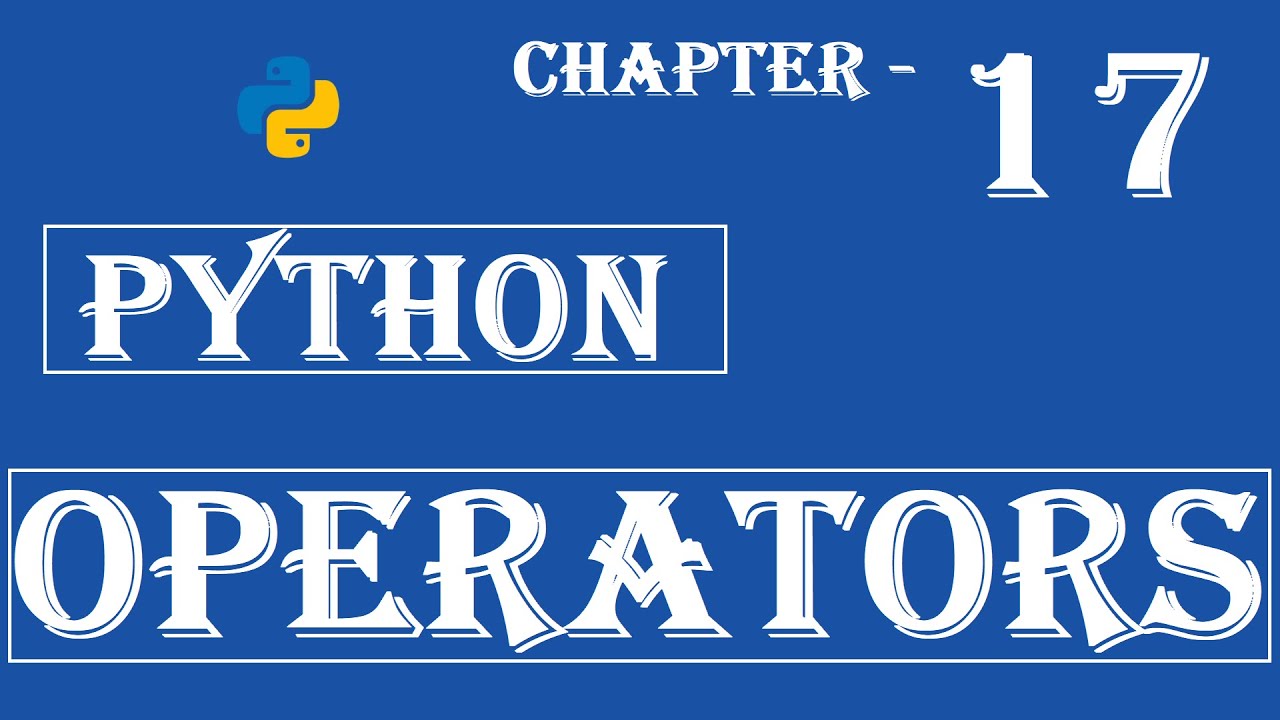 Operators  in Python  Python Tutorial   w3Schools   Ch#17 English