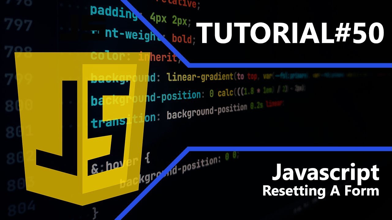 Javascript | Resetting A Form | Tutorial #50