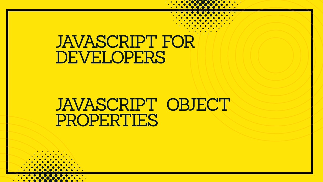 JavaScript for developers || JavaScript Object  Properties  #javascript #tutorial #codingtutorial