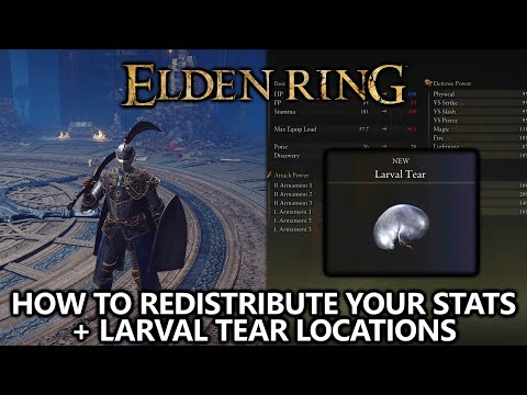 Elden Ring - How to Redistribute Stats and Change Attribute Points + Larval Tear Locations Guide