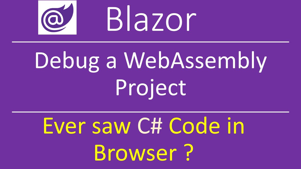 Blazor: Debug a Webassembly Project (c# code in browser)