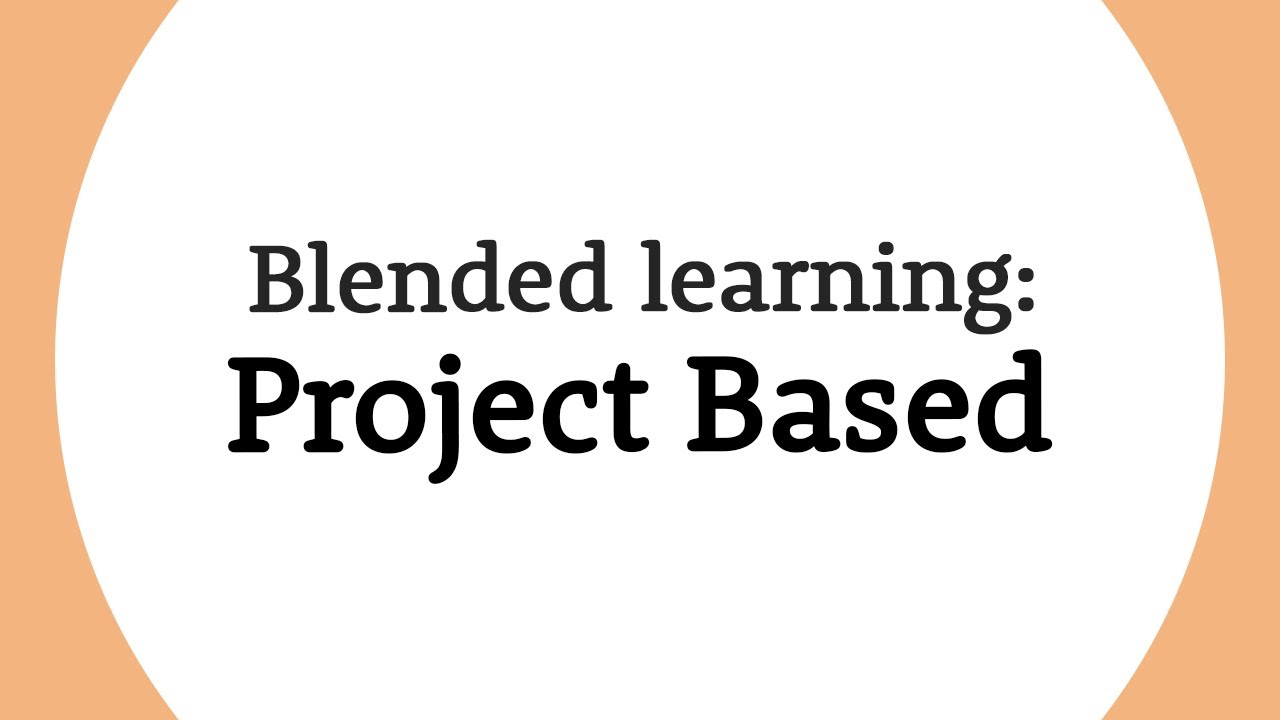 What is Project Based Learning? (Blended learning explained)