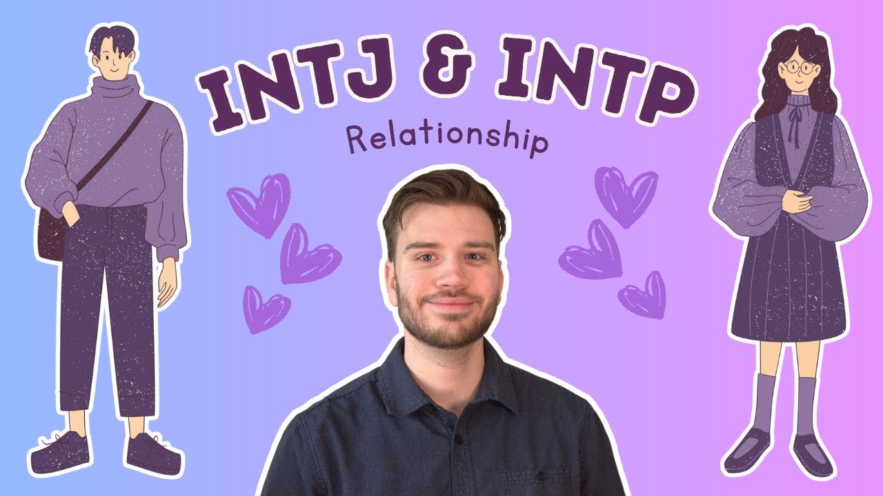 INTJ + INTP: The Ultimate Intellectual Relationship Breakdown