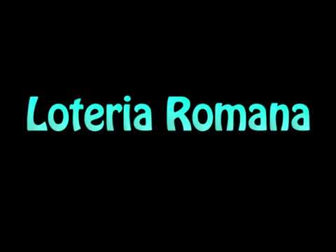 Learn How To Pronounce Loteria Romana