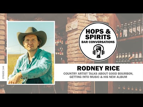 Rodney Rice on bourbon, getting into music and his new album – Hops ...